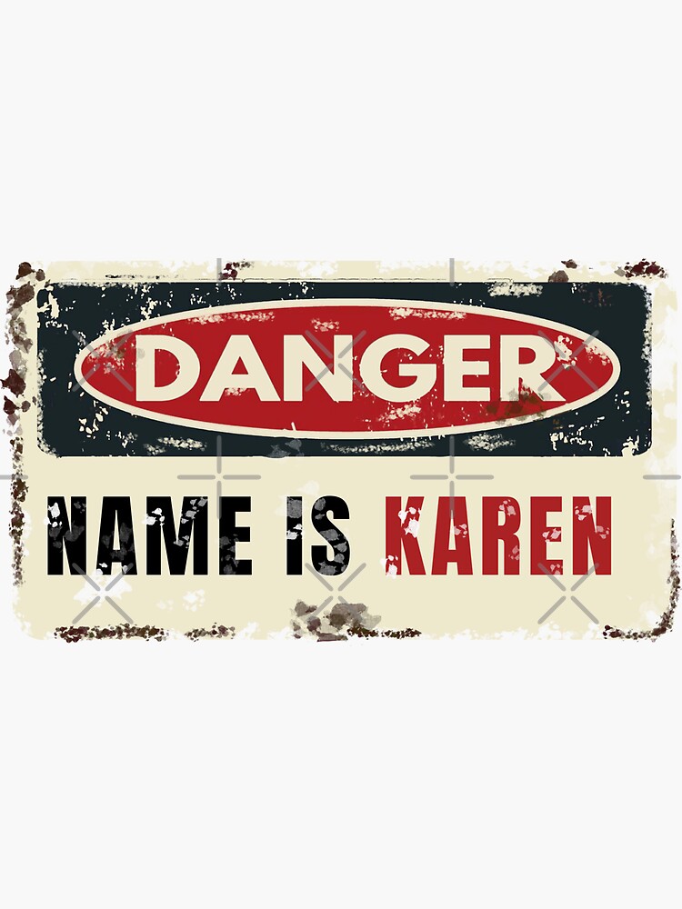 "Danger Karen " Sticker by GieArts | Redbubble