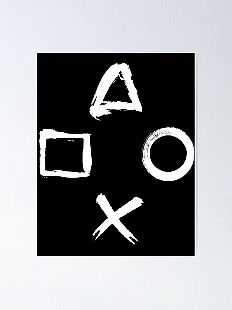 "Playstation X, Square. Circle. Triangle gamers" Poster for Sale by ...