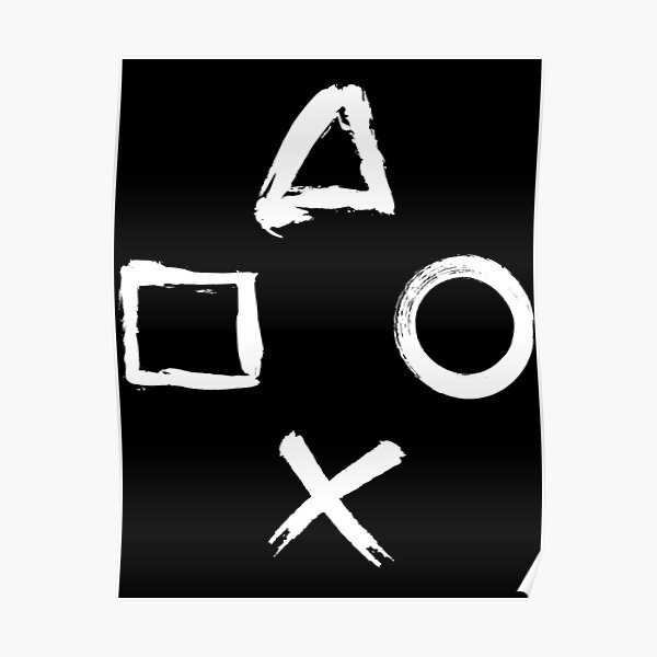 "Playstation X, Square. Circle. Triangle gamers" Poster for Sale by ...