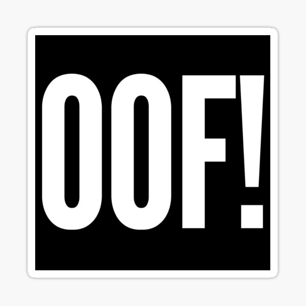 "OOF!- White Letter Sticker" Sticker by Voidorama | Redbubble