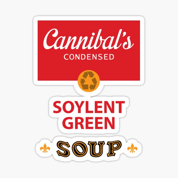 "Cannibal's Soylent Green Soup" Sticker for Sale by bitsnbobs | Redbubble