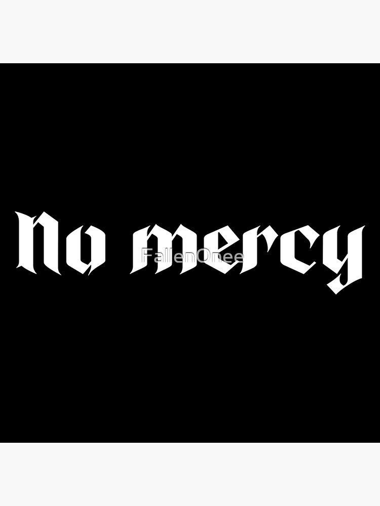 "No mercy minimalist design" Poster for Sale by Darkmatter99 | Redbubble
