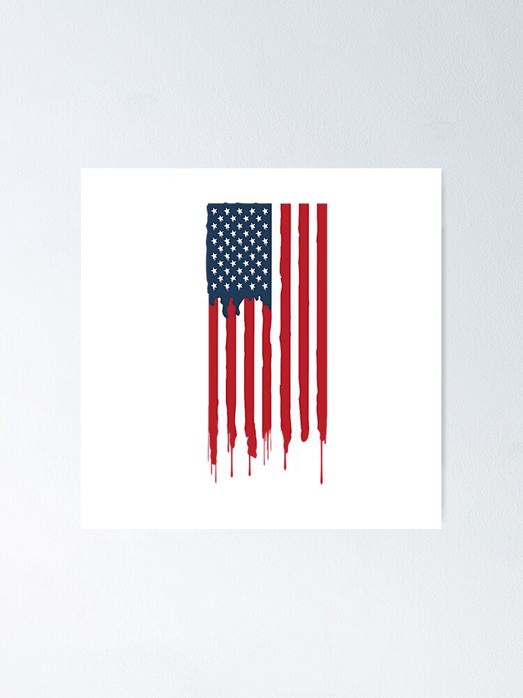 "American Flag Drip" Poster by dylanstroud | Redbubble