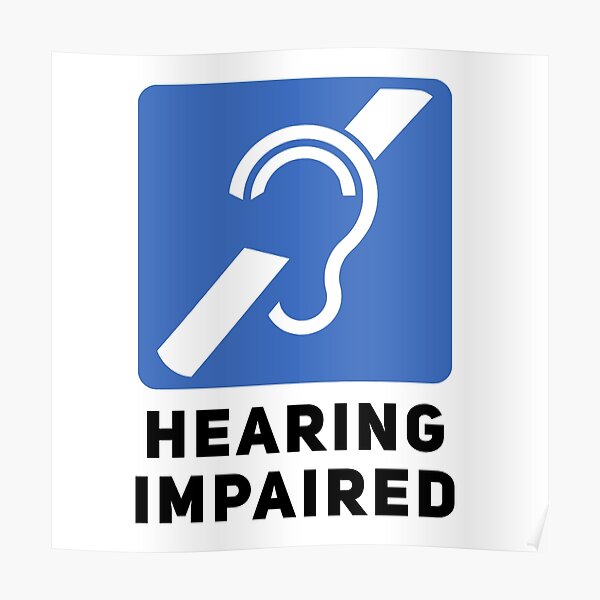 "Hearing Impaired Logo" Poster for Sale by mangoBird | Redbubble