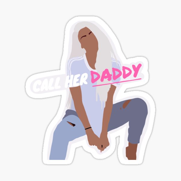 Call Her Daddy Sticker For Sale By Ashhmg Redbubble