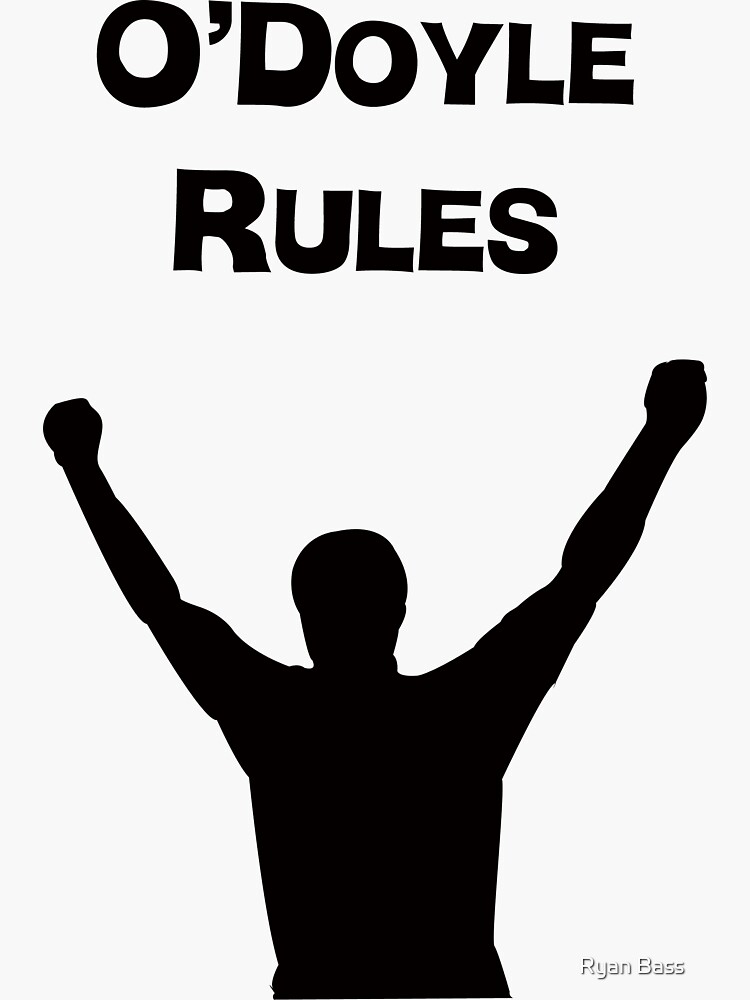 "O'Doyle Rules" Sticker for Sale by bassdmk | Redbubble
