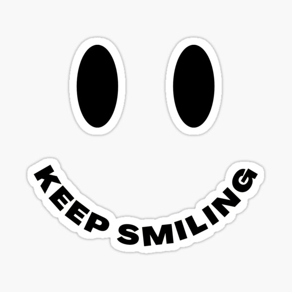 "Keep Smiling" Sticker for Sale by nav365 | Redbubble