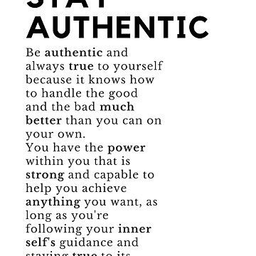 "Stay Authentic and Always True to Yourself " Photographic Print for ...