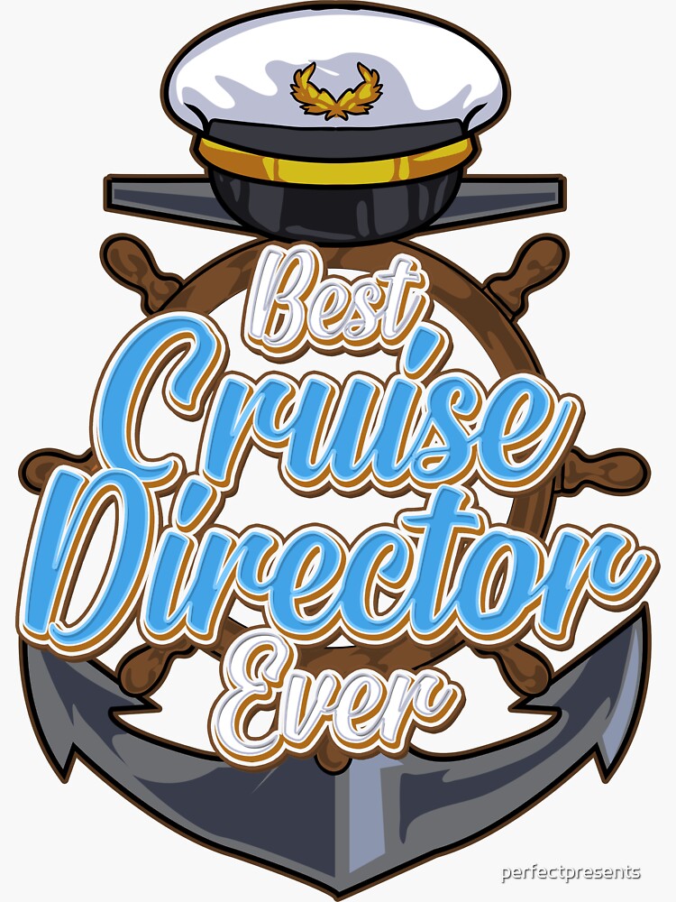 "Funny Best Cruise Director Ever Boating Captain" Sticker for Sale by ...