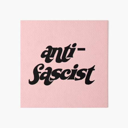 "anti-fascist (70s font, black text)" Art Board Print for Sale by ...