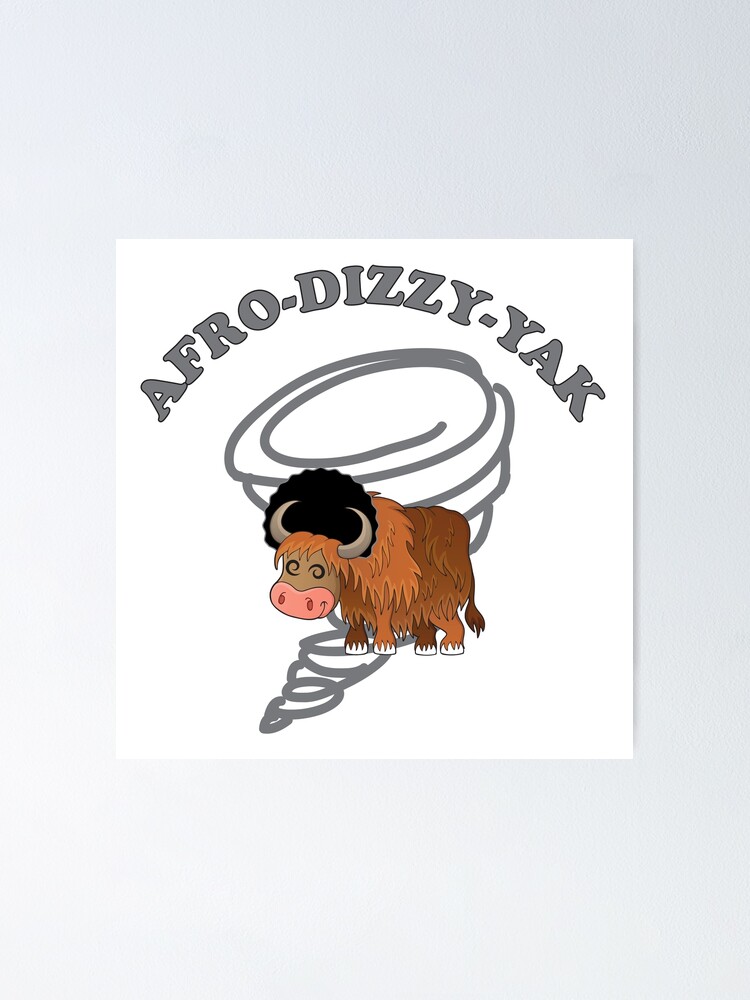 "Aphrodisiac - Afro-Dizzy-Yak" Poster for Sale by SnarkSharks | Redbubble