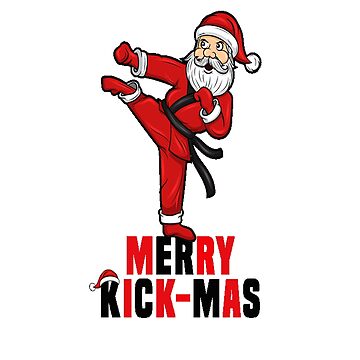 "Merry Christmas Kickmas T-Shirt. Funny Muay Thai kick boxing Christmas ...
