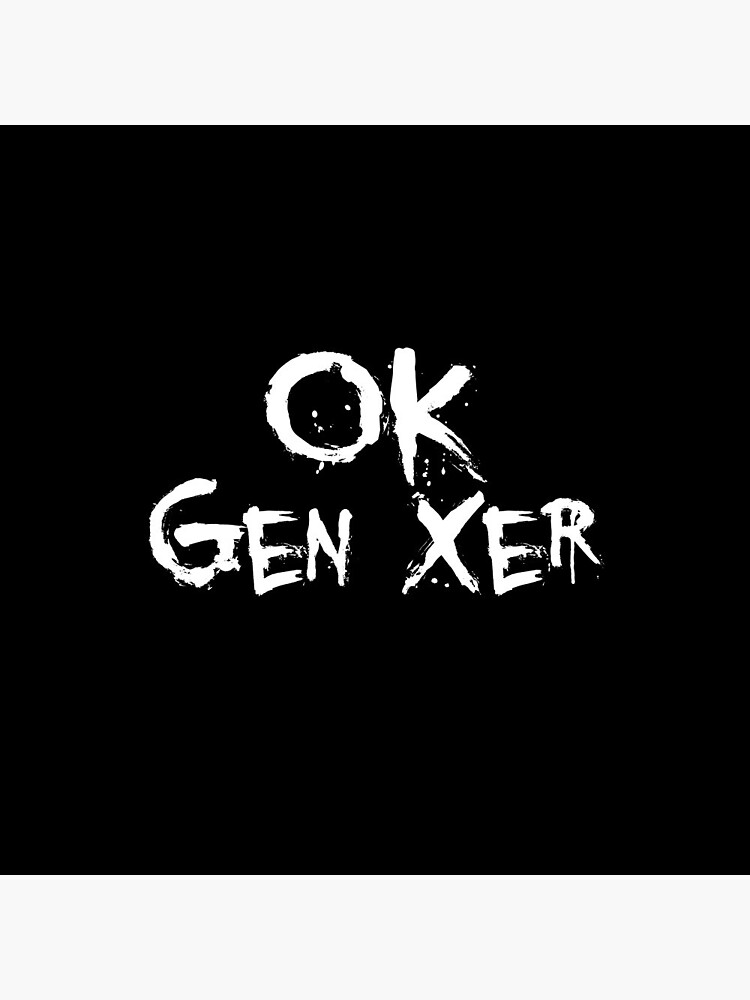 "OK Gen Xer Gen Alpha Gen Z Gen X Millennial Baby Boomer American ...
