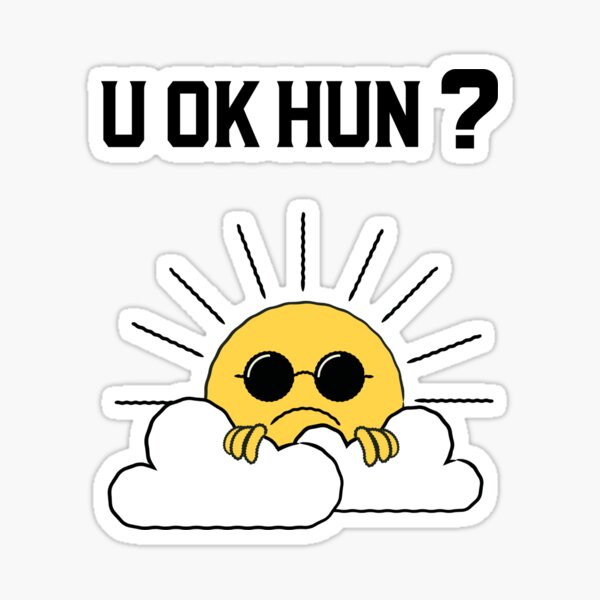 "U Ok Hun?" Sticker by Klatrach | Redbubble