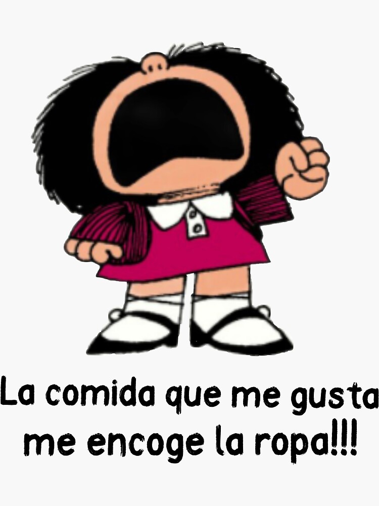 "La comida que me gusta me encoge la ropa" Sticker for Sale by ...