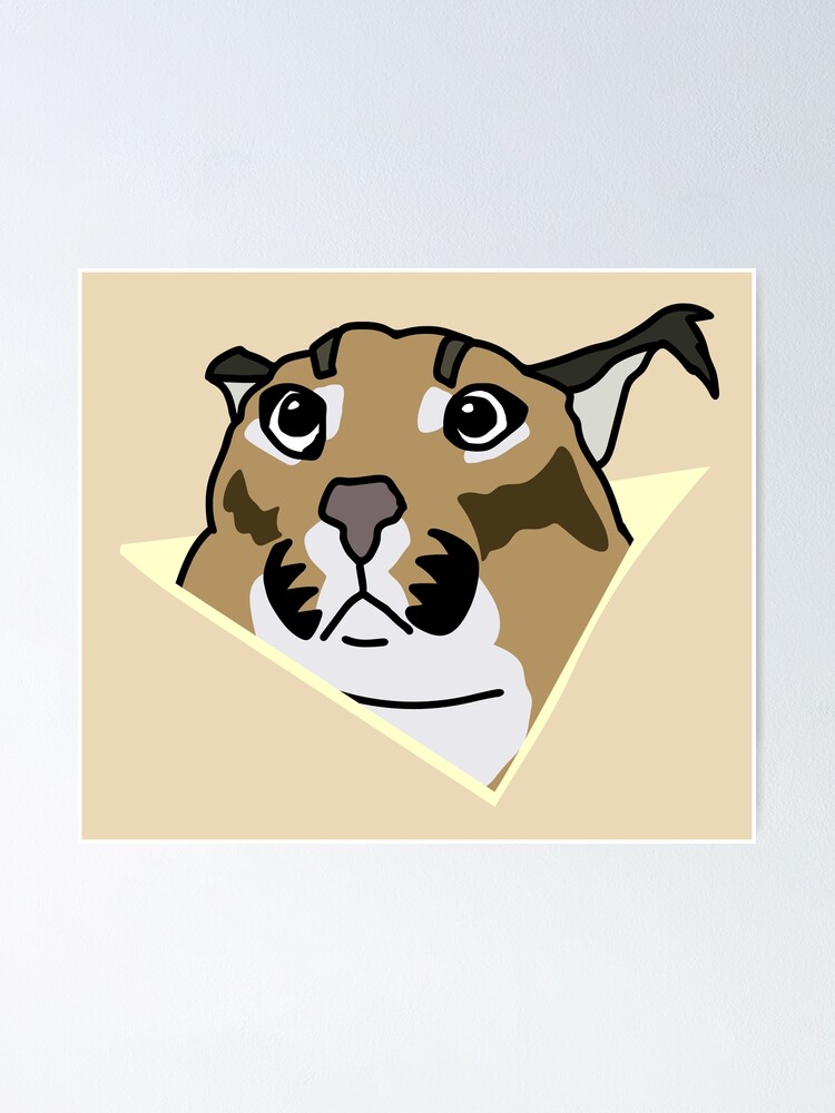 "Big Floppa Scared" Poster by Maxtown | Redbubble