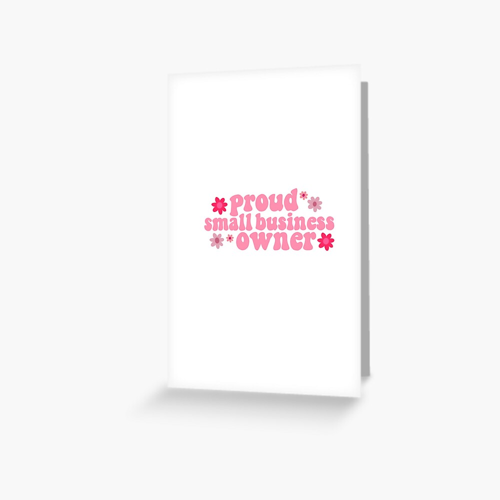 "Proud Small Business Owner" Greeting Card by alexet16 | Redbubble