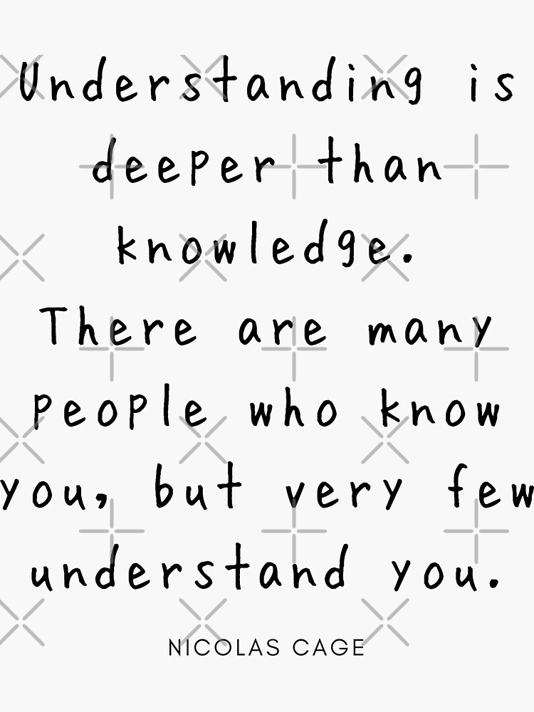 "Understanding is deeper than knowledge." Sticker by WindyField | Redbubble