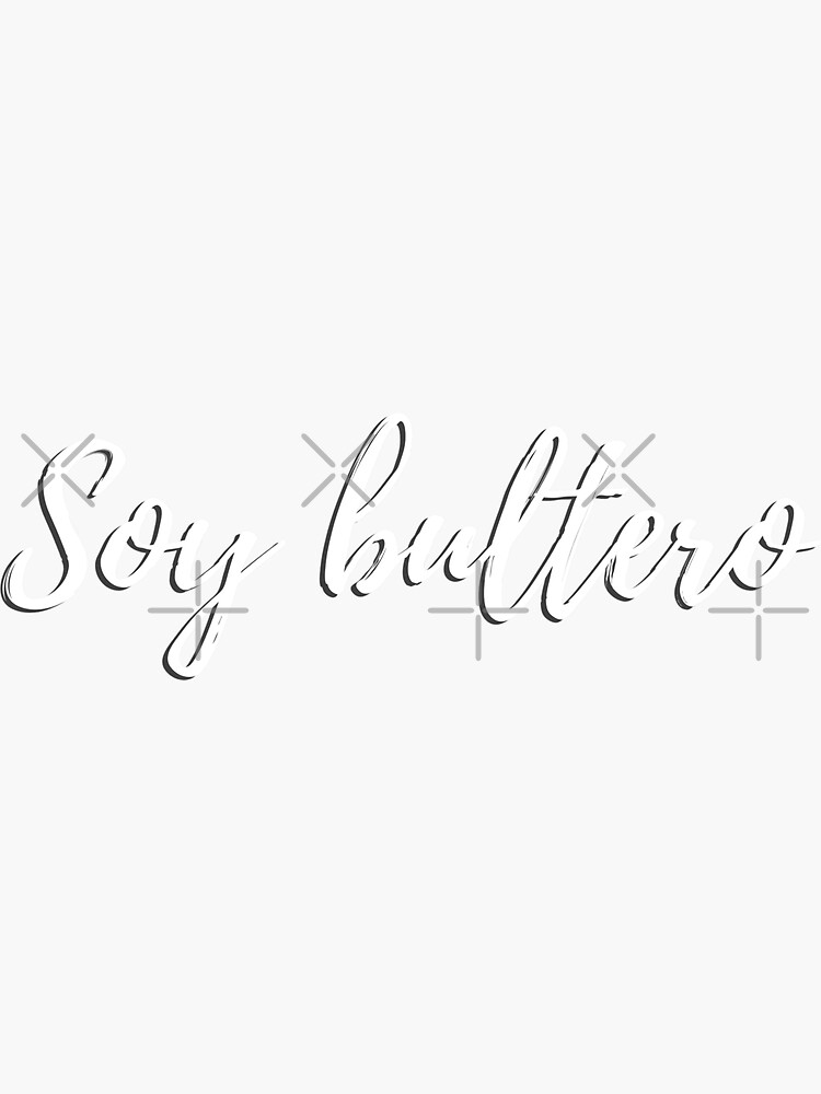 "Soy bultero - Dominican slang" Sticker for Sale by gloriasd14 | Redbubble