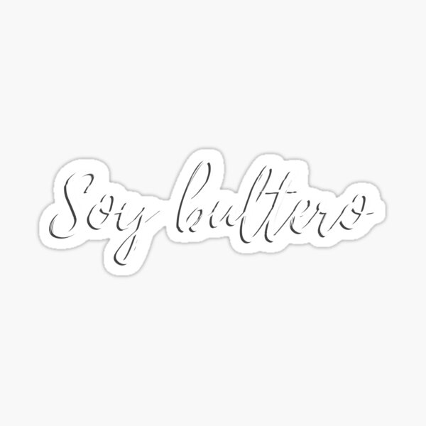 "Soy bultero - Dominican slang" Sticker for Sale by gloriasd14 | Redbubble