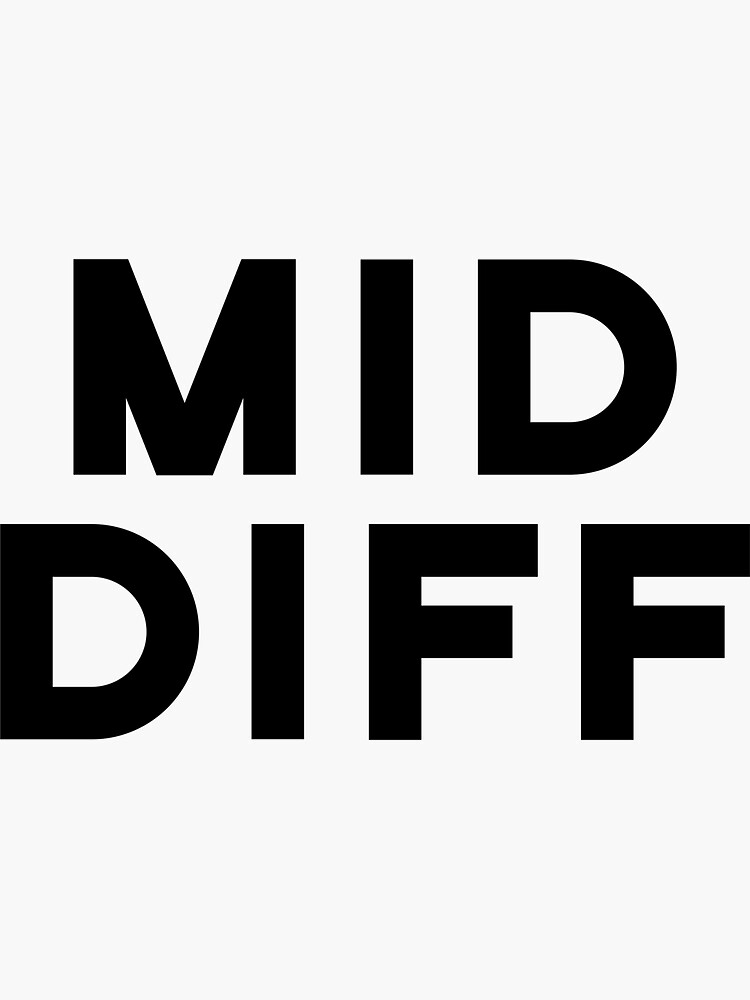 "Mid Diff" Sticker by Expertise | Redbubble