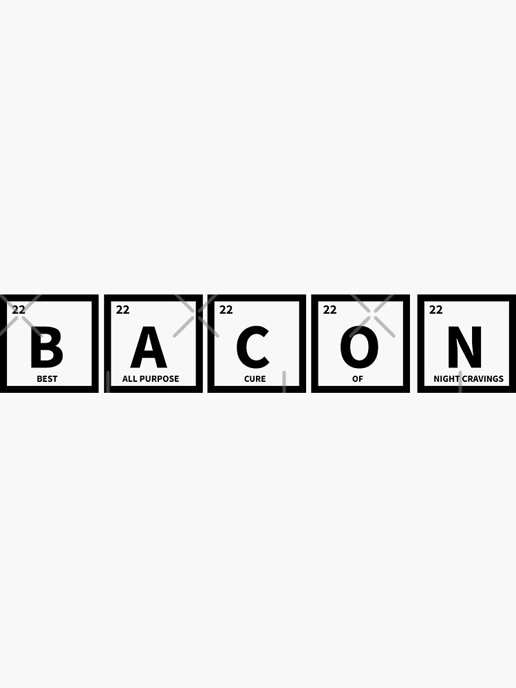 "Mmmmm BACON. More Bacon. Ultimate Bacon gift." Sticker for Sale by ...