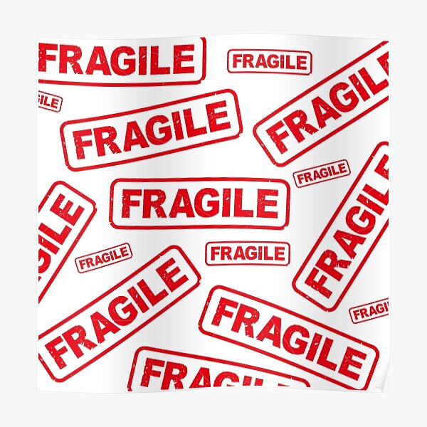 "Fragile" Poster by susanapaz | Redbubble