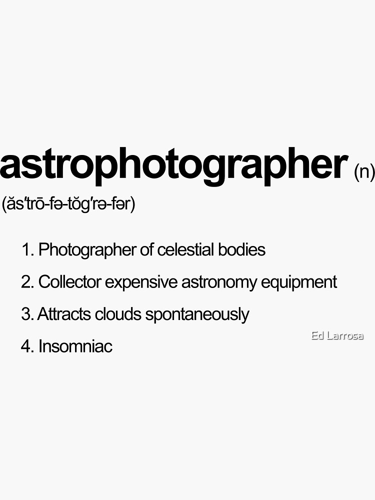 "Definition of astro photographer" Sticker by machinegunjones | Redbubble