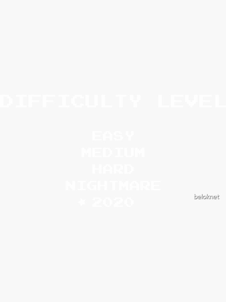 "Difficulty level 2020" Sticker for Sale by beloknet | Redbubble