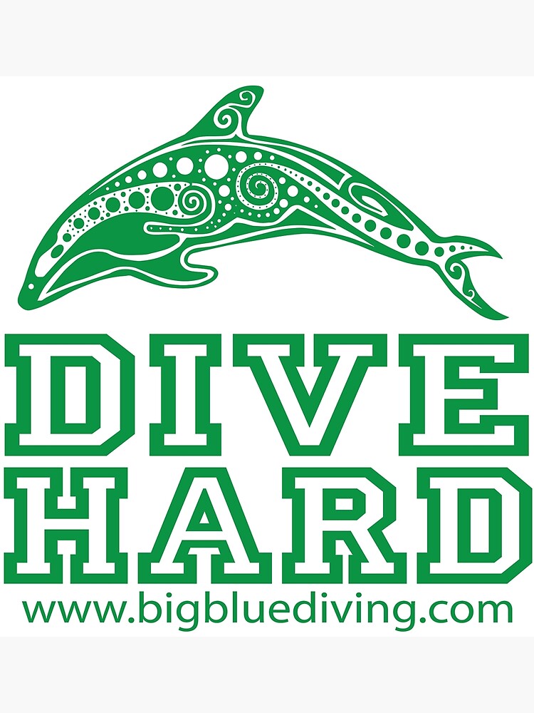 "Dive Hard Logo Green" Poster for Sale by BigBlueDiving | Redbubble