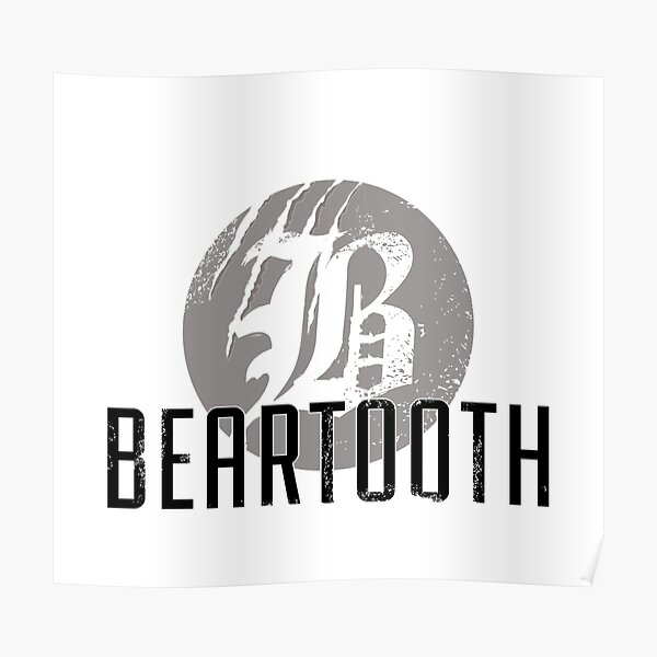 "Beartooth Logo" Poster by PurpleMare | Redbubble