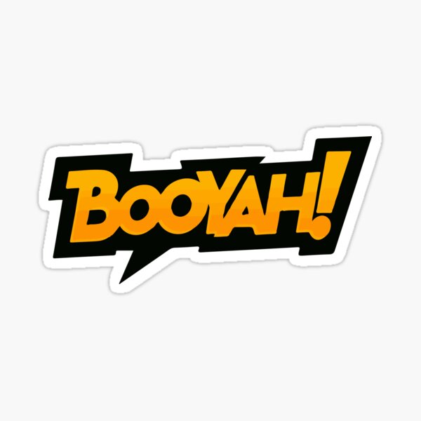 Booyah Stickers | Redbubble