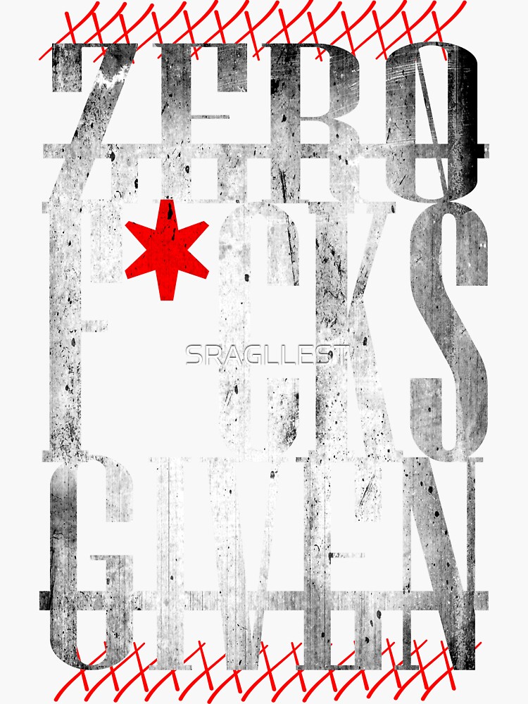 "Zero F*cks Given" Sticker for Sale by SRAGLLEST | Redbubble