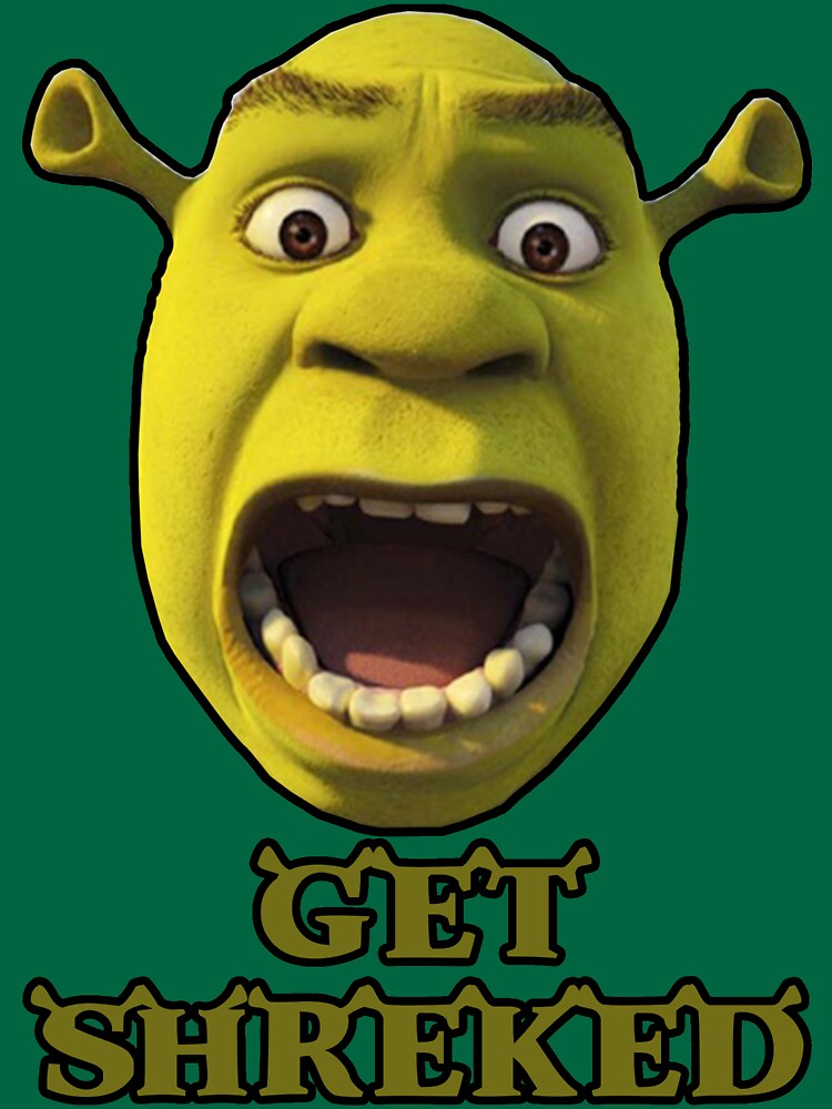 "Get Shreked" T-shirt for Sale by Obamascramble | Redbubble | shrek t ...