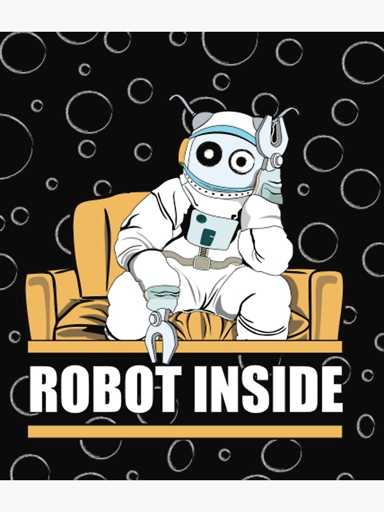 "Robot Inside Robot Inside " Poster for Sale by GiteLois | Redbubble