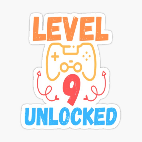 "LEVEL 9 UNLOCKED GAMER 9th BIRTHDAY" Sticker for Sale by Hleyyuastor ...