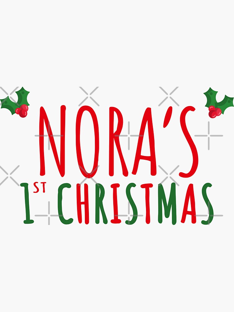"Nora's First Christmas | Personalised Name" Sticker for Sale by ...