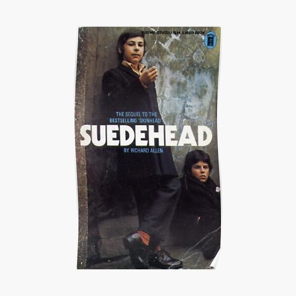 "Suedehead" Poster by ClockworkElf | Redbubble