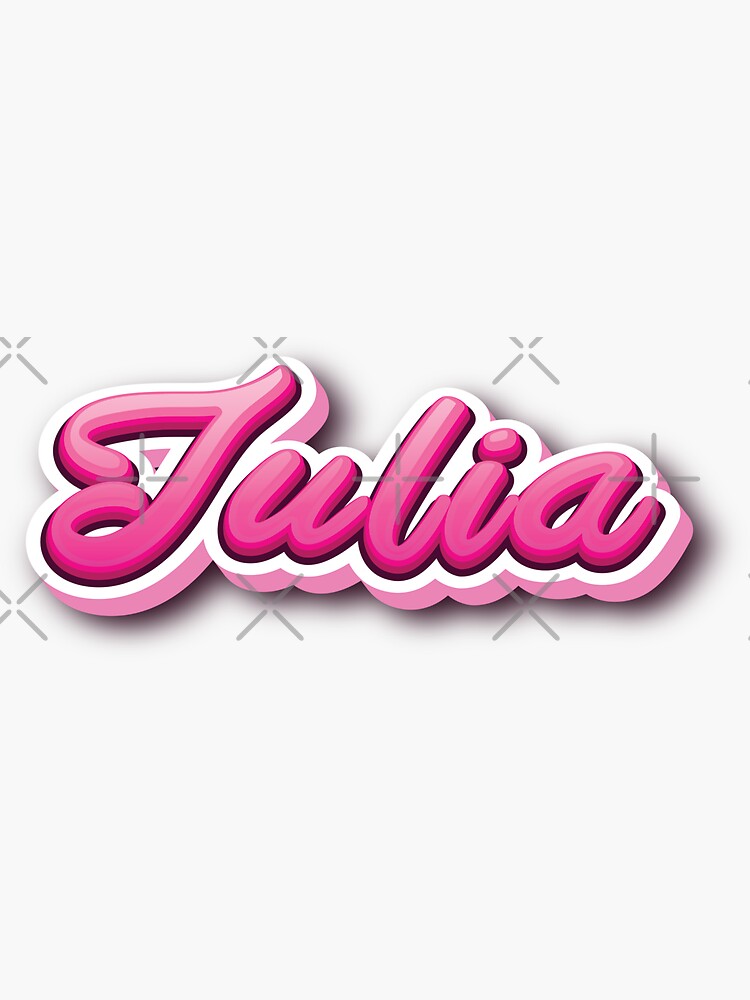 "Julia My Name Is Julia" Sticker for Sale by ProjectX23 | Redbubble