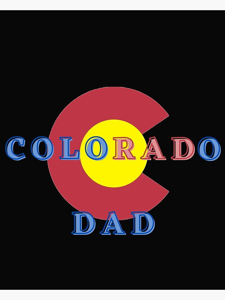 "ColoRADo Dad" Poster by Baby-and-Bro | Redbubble
