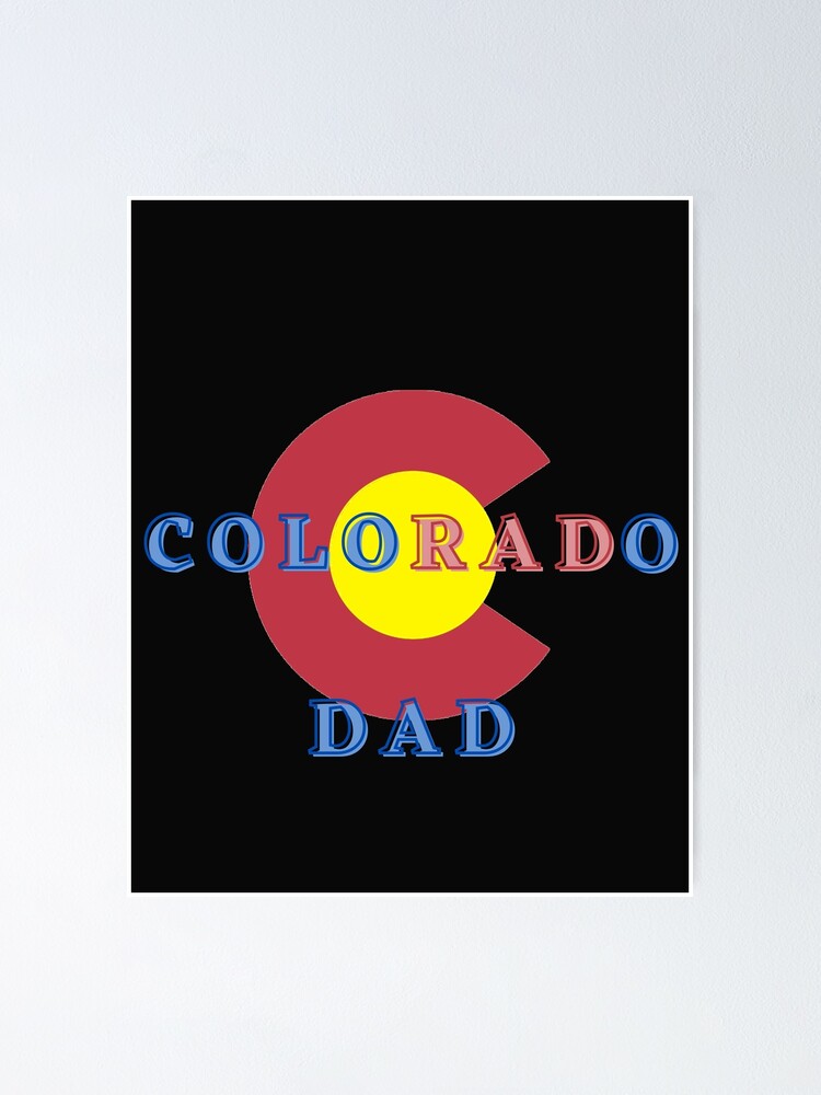 "ColoRADo Dad" Poster by Baby-and-Bro | Redbubble