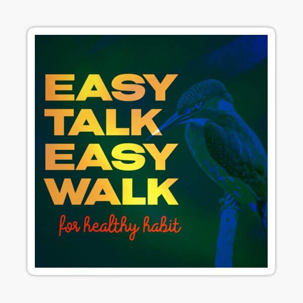 "Easy Talk Easy Walk" Sticker for Sale by NavinRYadav | Redbubble