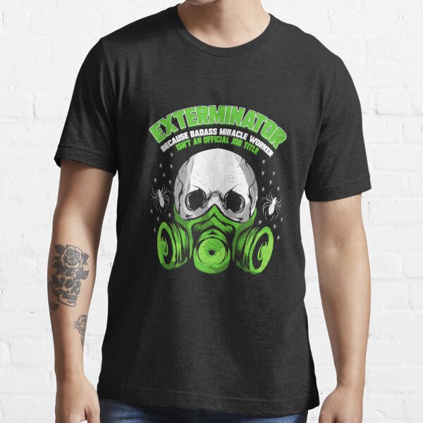 "Exterminator Gift for Pest Controller Profession" T-shirt for Sale by ...