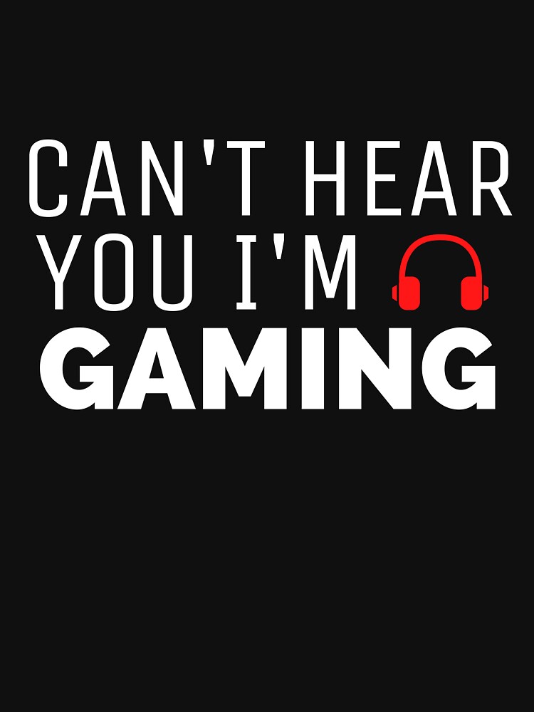 Funny Gamer Headsetg I Cant Hear You Im Gamin Merch & Gifts for Sale ...