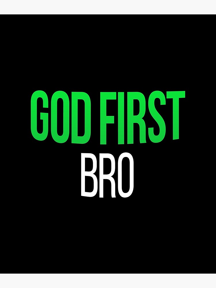 "God First Bro - Jesus" Poster for Sale by Vitrina | Redbubble