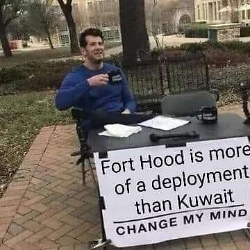 "Fort Hood is more of a deployment than Kuwait meme" Sticker for Sale ...