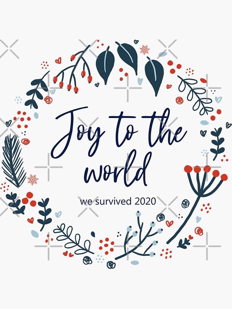 "Joy to the world - we survived 2020" Sticker by KathrinLegg | Redbubble