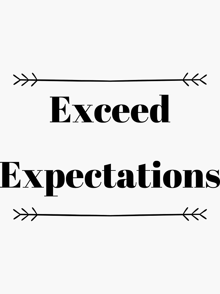 "Exceed Expectations" Sticker for Sale by GrifKing | Redbubble