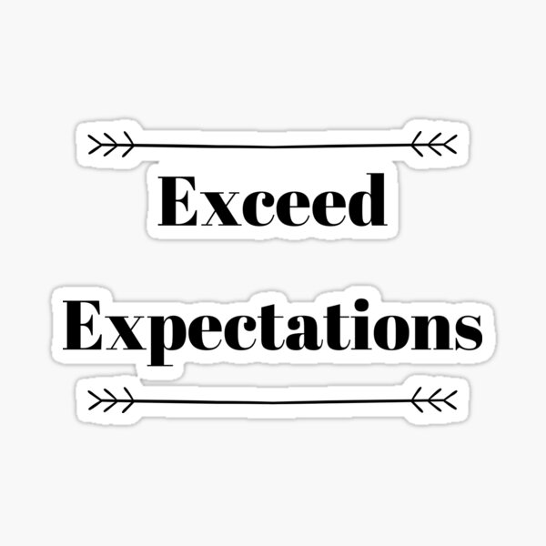 "Exceed Expectations" Sticker for Sale by GrifKing | Redbubble