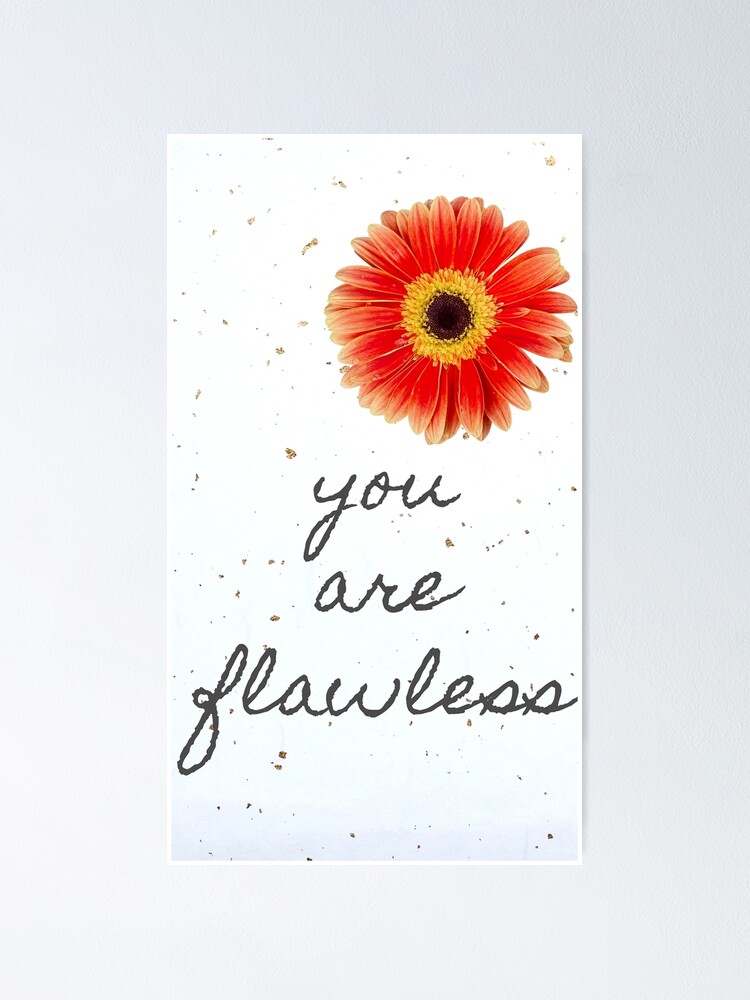 "You are flawless " Poster for Sale by aura2021 | Redbubble
